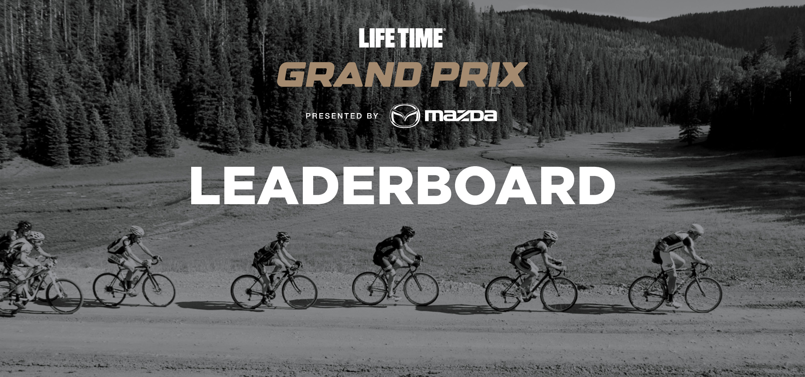 Leaderboard - Life Time Grand Prix